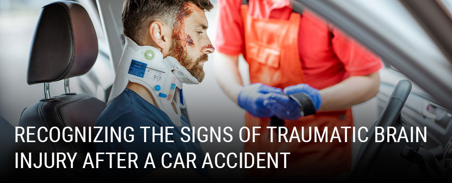 Recognizing the Signs of Traumatic Brain Injury After a Car Accident